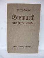 „Bismarck und seine Leute Nach Tagebuchblättern von Mortz Busch ...