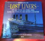 „Lost liners - von der Titanic zur Andrea Doria ; Glanz und Untergang ...