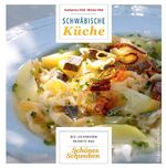 „Schwäbische Küche - Die leckersten Rezepte aus Schönes …“ – Bücher ...