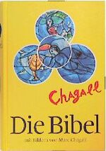 „Die Heilge Schrift / Die Bibel illustriert von Marc Chagall“ – Bücher gebraucht, antiquarisch ...