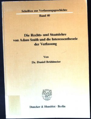 „Rechts- und Staatslehre von Adam Smith und die Interessentheorie der ...