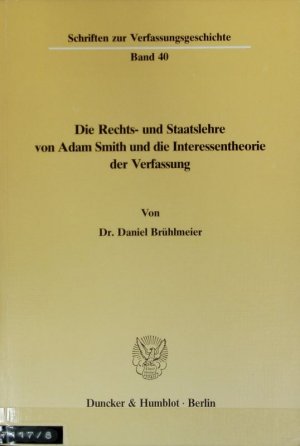 „Rechts- und Staatslehre von Adam Smith und die Interessentheorie der ...