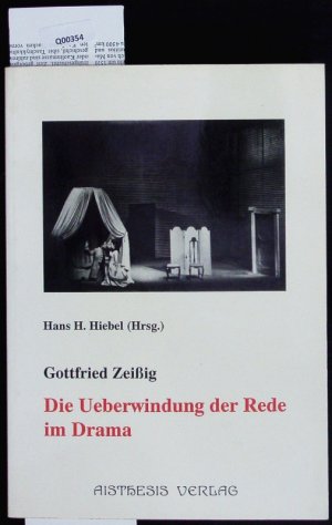 „Die Ueberwindung der Rede im Drama“ – Bücher gebraucht, antiquarisch ...