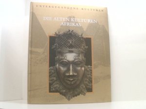 „Die alten Kulturen Afrikas / von der der Time-Life-Bücher Ausg ...