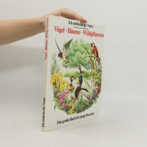 „Ich entdecke die Natur - Vögel, Bäume, Wildpflanzen“ – Bücher ...