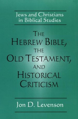 „The Hebrew Bible, the Old Testament, and Historical …“ – Bücher ...
