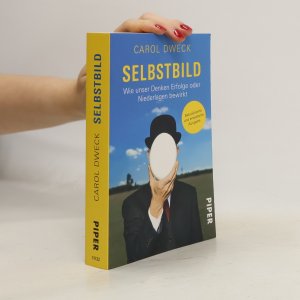 „Selbstbild: Wie unser Denken Erfolge oder Niederlagen …“ (Carol Dweck ...