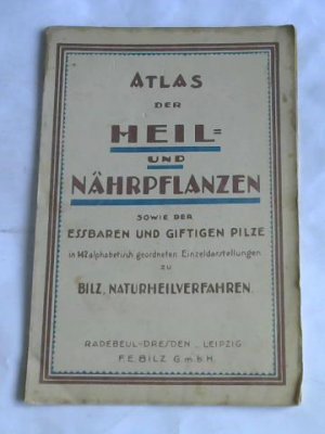 „Atlas der Heil- und Nährpflanzen sowie der essbaren und …“ – Bücher ...
