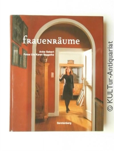„Gebert, Anke und Ute Karen Seggelke, frauenRäume“ – Bücher gebraucht ...