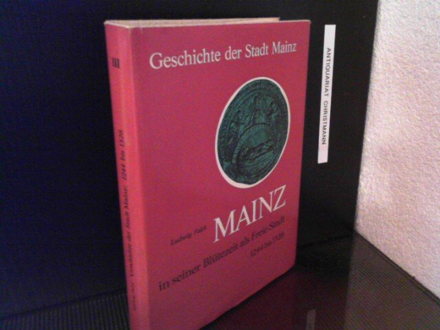 „Mainz in seiner Blütezeit als freie Stadt : von, …“ – Bücher gebraucht ...