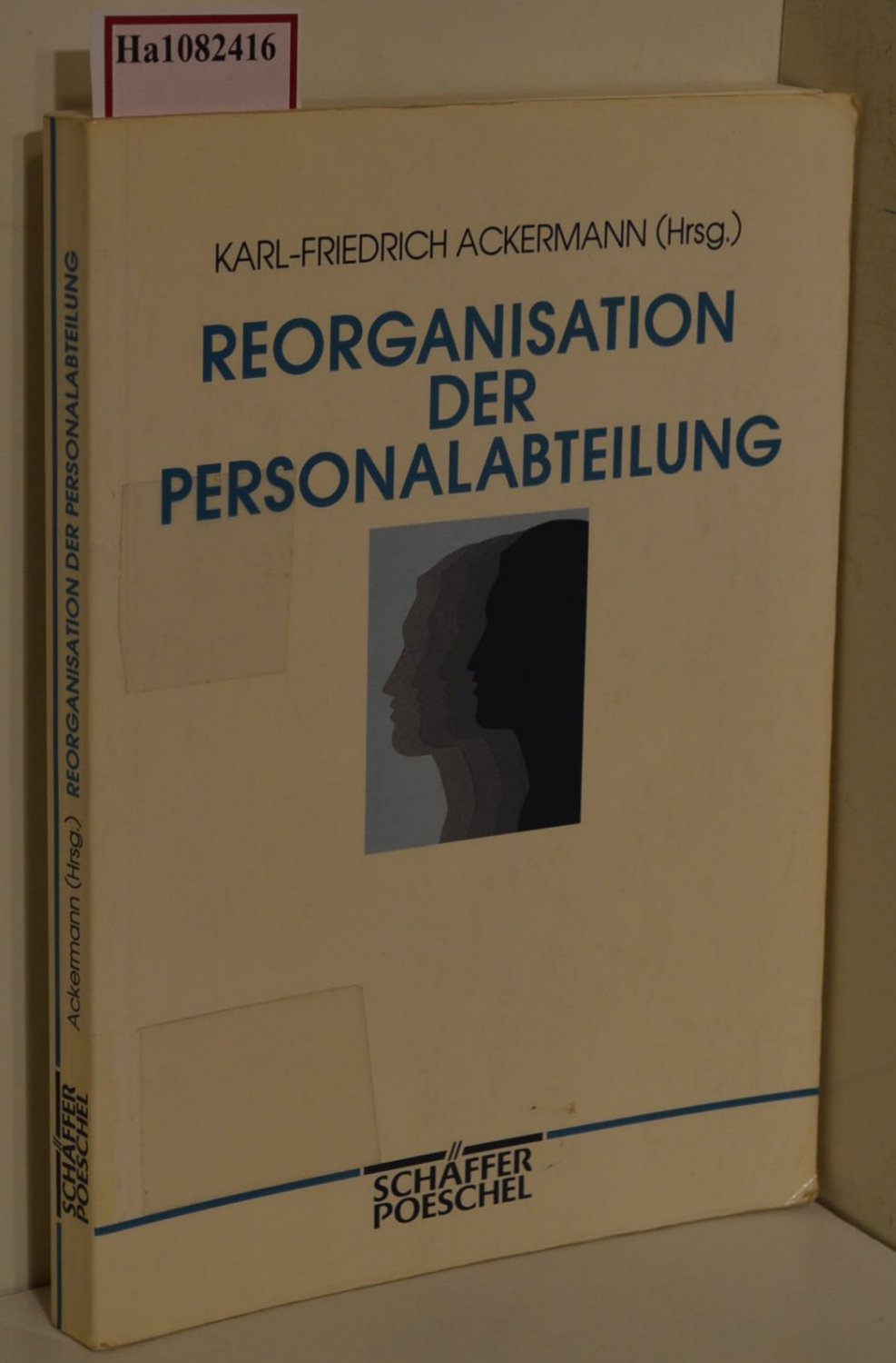 „Reorganisation der Personalabteilung.“ (Ackermann, Karl-Friedrich ...