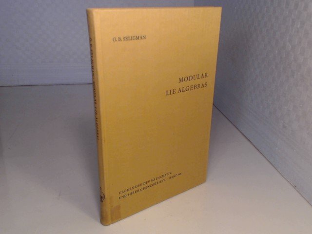„Modular Lie Algebras = Ergebnisse der Mathematik und ihrer ...