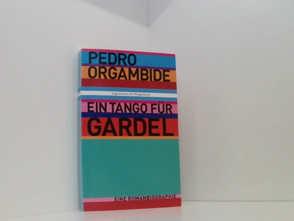 „Ein Tango für Gardel - Eine Romanbiographie: Eine …“ – Bücher ...