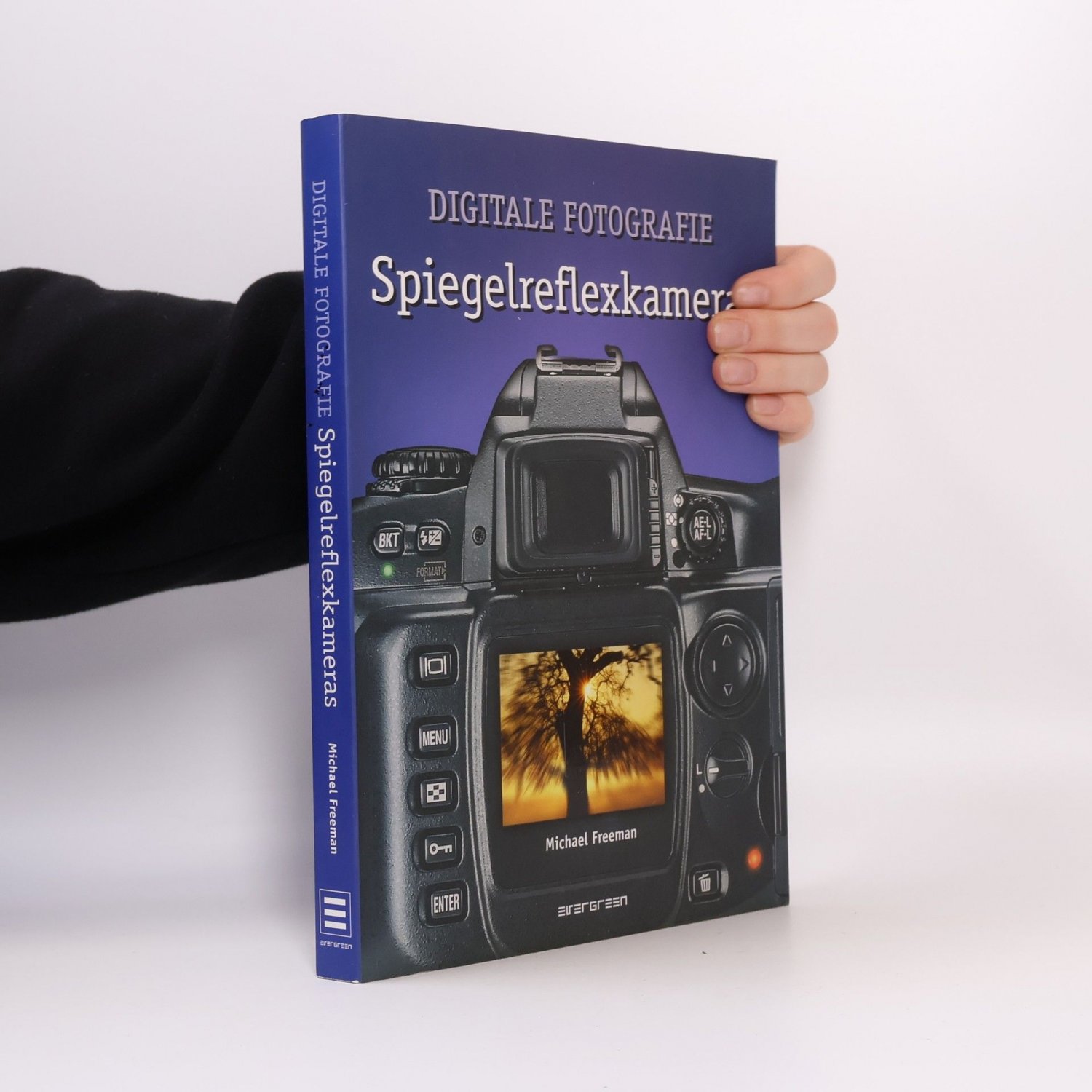 „Michael Freeman, Digitale Fotografie Spiegelreflexkameras“ – Bücher ...