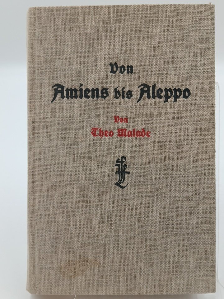 „Von Amiens bis Aleppo.“ (Theo Malade) – Buch gebraucht kaufen ...