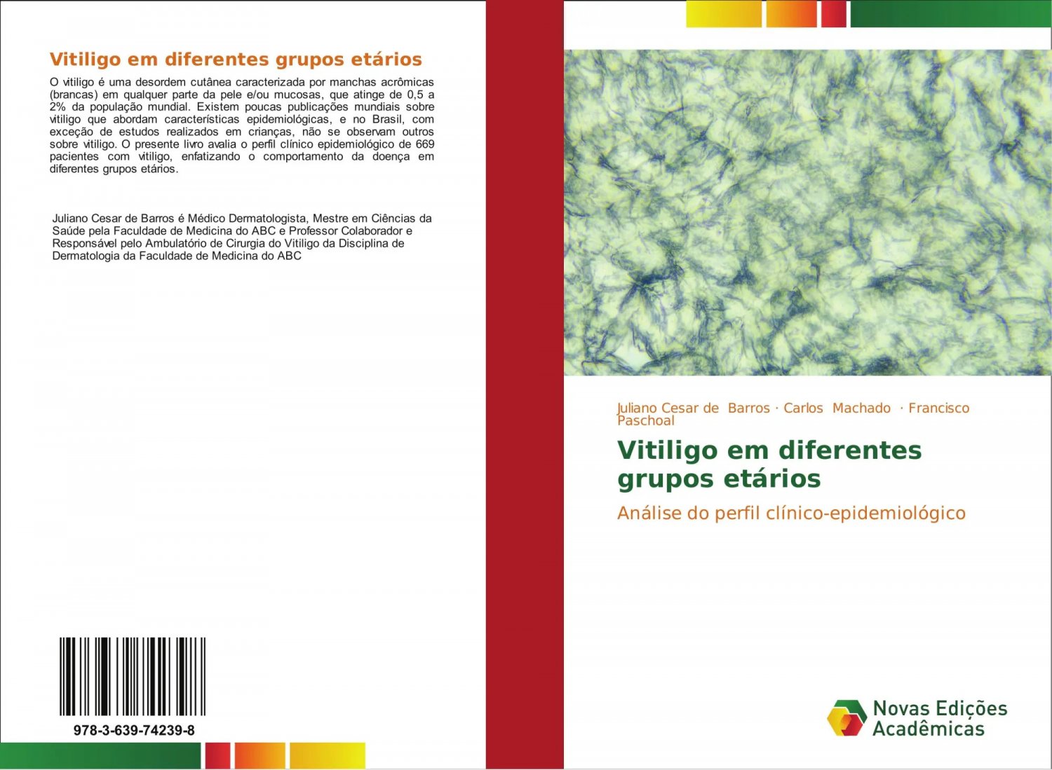 „Vitiligo em diferentes grupos etários / Análise do perfil …“ (Barros ...