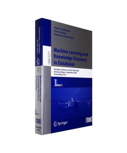 ISBN 9783540874782 "Machine Learning and Knowledge Discovery in Databases – European Conference ...