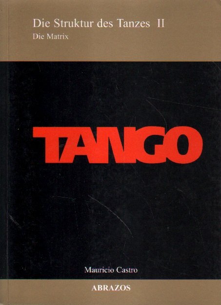 „Tango. Die Struktur des Tanzes II.“ (Mauricio Castro) – Buch gebraucht ...