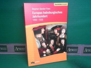 „Europas habsburgisches Jahrhundert 1450-1550 = Geschichte kompakt“ – Bücher gebraucht ...