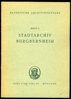 „Stadtarchiv Burgbernheim = Bayerische Archivinventare Heft 5“ – Bücher ...
