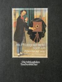 „Als Photographieren noch ein Abenteuer war.“ – Bücher gebraucht ...