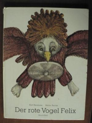 „Baumann, Kurt / Sarraz, Der rote Vogel Felix“ – Bücher gebraucht ...