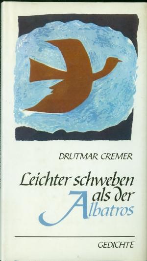ISBN 3784026532 "Leichter schweben als der Albatros" – gebraucht, antiquarisch & neu kaufen