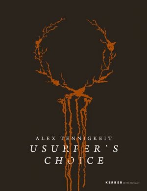 „Usurper's choice Alex Tennigkeit ; eine ausgewählte Sammlung“ – Bücher ...