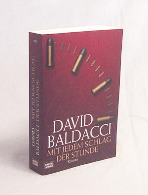„Mit jedem Schlag der Stunde Roman / David Baldacci.“ – Bücher ...