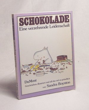 „Schokolade Eine verzehrende Leidenschaft von Sandra Boynton Aus ...
