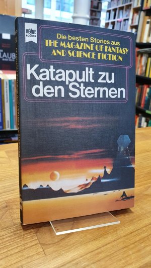 „Katapult zu den Sternen - Eine Auswahl der besten SF-Stories aus The ...