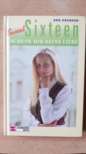 „Sweet Sixteen / Schenk mir deine Liebe“ – Bücher gebraucht ...
