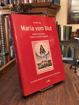 „Maria vom Blut - Wallfahrt in Bergatreute ; Ursprung Geschichte und ...