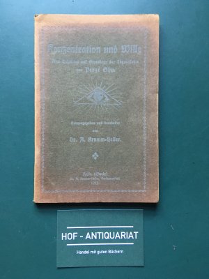 „Konzentration und Wille; Ihre Schulung auf Grundlage der Logos-Lehre ...