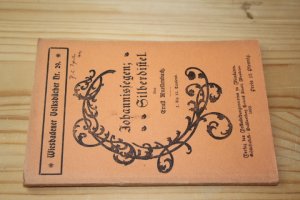„Johannissegen / Die Silberdistel = Wiesbadener Volksbücher 29 ...