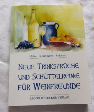 „NEUE TRINKSPRÜCHE UND SCHÜTTELREIME FÜR WEINFREUNDE“ – Bücher ...