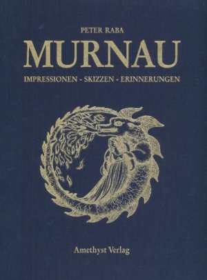 „Murnau. Impressionen - Skizzen - Erinnerungen …“ – Bücher gebraucht ...