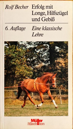 „Erfolg mit Longe, Hilfszügel und Gebiss“ – Bücher gebraucht ...