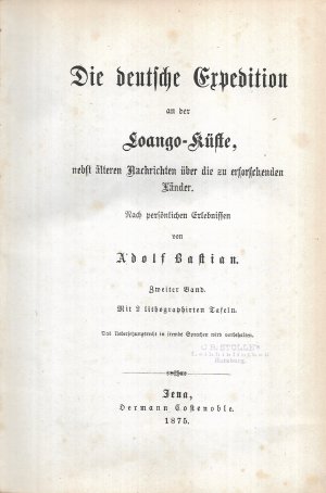 „Adolf Bastian, Die Deutsche Expedition an Der Loango-Küste Nebst ...