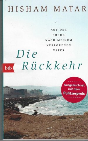 „Hisham Matar, Die Rückkehr Auf der Suche nach meinem verlorenen Vater“ – Bücher gebraucht ...