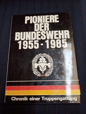 „Pioniere der Bundeswehr 1955 - 1985 - Chronik einer …“ – Buch gebraucht kaufen – A02DA6ML01ZZp