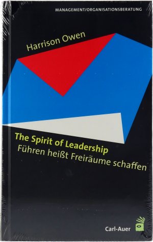 „The Spirit of Leadership: Führen heißt Freiräume schaffen“ – Bücher ...