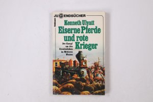 „EISERNE PFERDE UND ROTE KRIEGER Kampf um Eisenbahnbau im mittleren ...