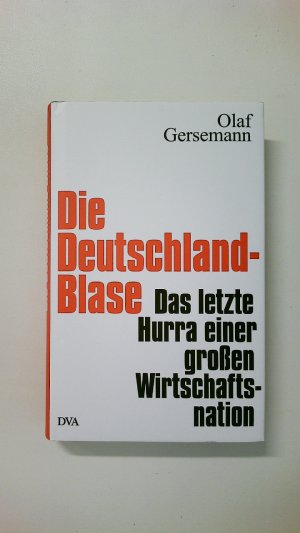 „Die Deutschland-Blase : das letzte Hurra einer großen …“ – Bücher ...