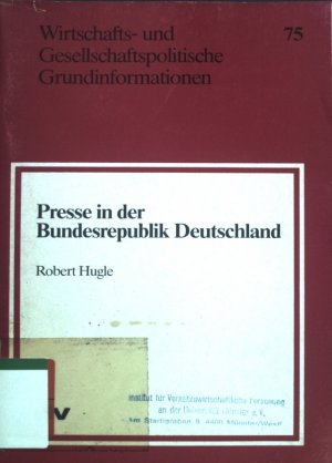„Presse in der Bundesrepublik Deutschland Wirtschafts- und …“ (Robert ...