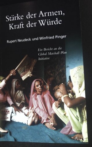 „Die Stärke der Armen - die Kraft der Würde Entwicklungspolitik in der ...