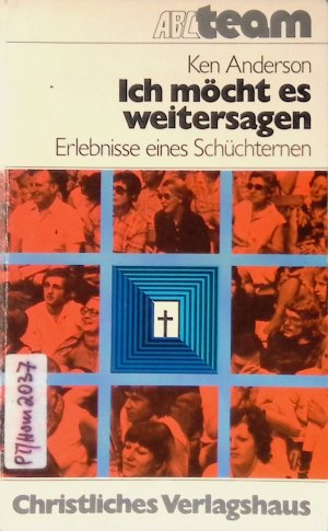 „Ich möcht es weitersagen Bekenntnisse Schüchternen ABC-Team ; 3003 ...