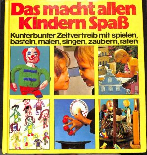 „Seitz, Roger, Das macht allen Kindern Spaß Kunterbunter Zeitvertreib ...