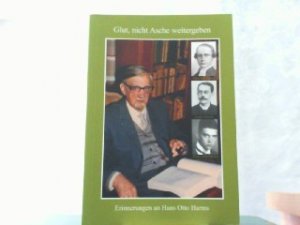 „Glut, nicht Asche weitergeben - Erinnerungen an Hans Otto …“ (Harms ...