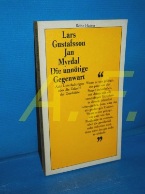 „Die unnötige Gegenwart : 8 Unterhaltungen über d.“ – Bücher gebraucht ...